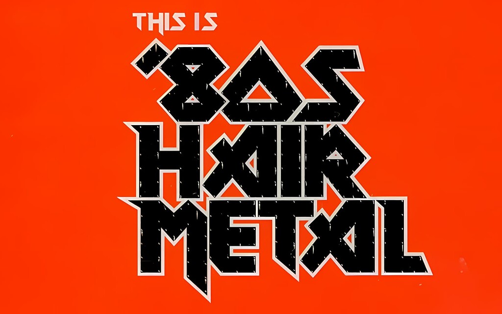 The 80's Hair Metal Appreciation Thread! - EndeavourOS pub - EndeavourOS